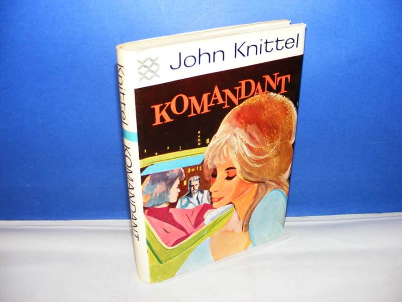 KOMANDANT John Knittel – Antikvarne Polovne Knjige